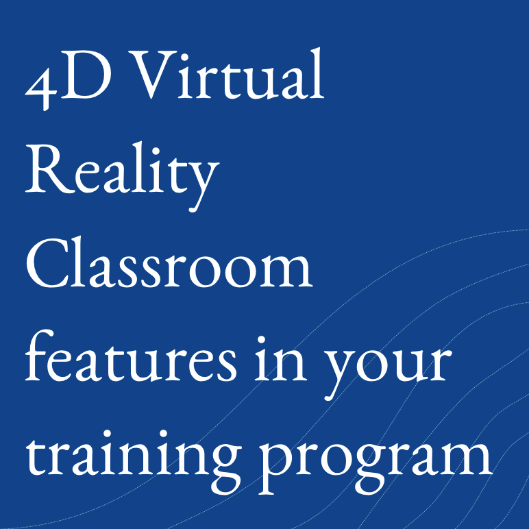 Which 4D Virtual Reality Classroom features can you utilise in your ...