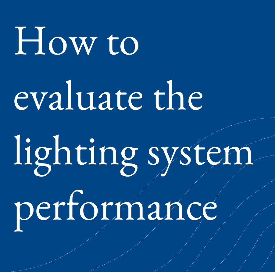 How to evaluate the lighting system performance (Infographics) – ANewR ...
